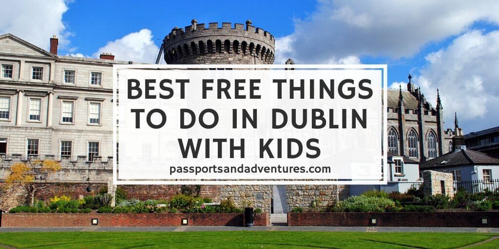 The Best Free Things To Do In Dublin With Kids