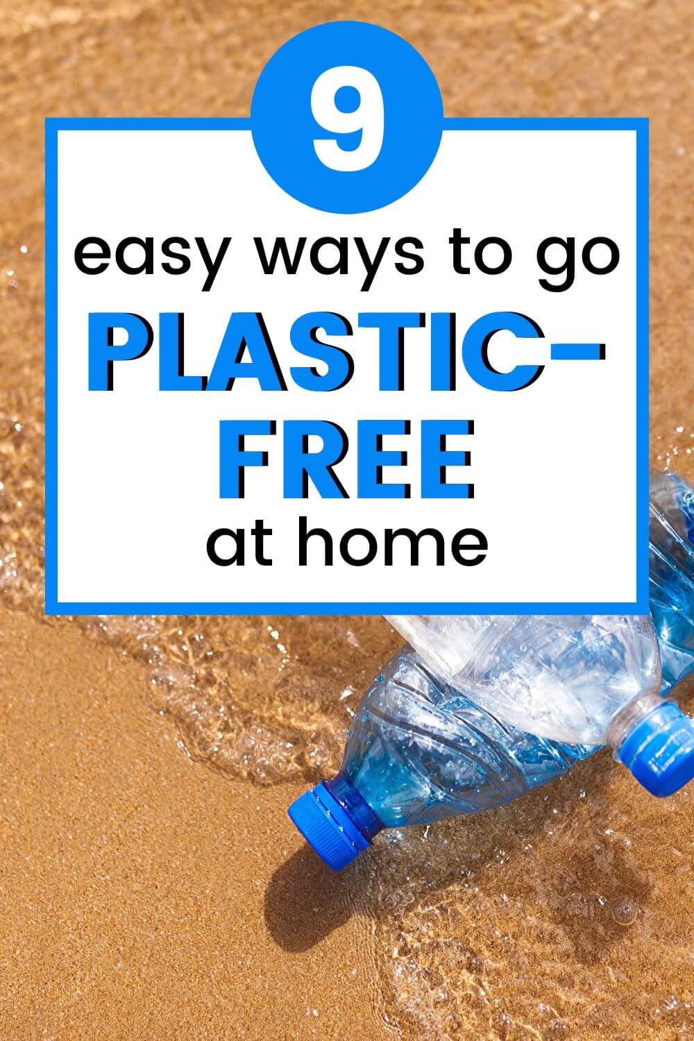9 Easy Ways to Become Plastic Free at Home