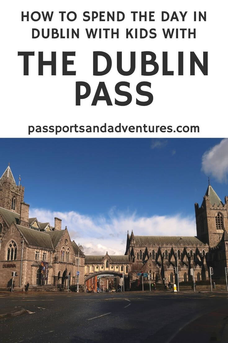 How to Spend a Day in Dublin with Kids with Dublin Pass - Review