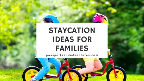 40 Fun Staycation Ideas for Families