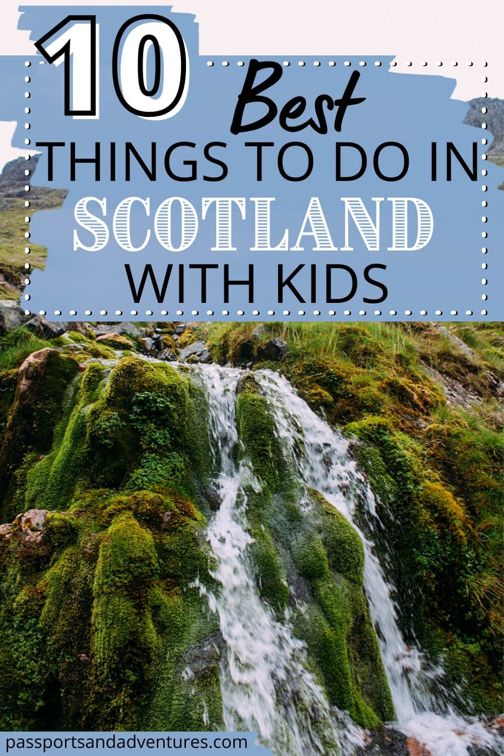 10 Best Things To Do In Scotland With Kids