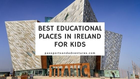 Best Educational Places in Ireland for Kids